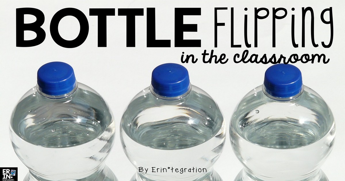 BOTTLE TOSSING AND FLIPPING IN THE CLASSROOM