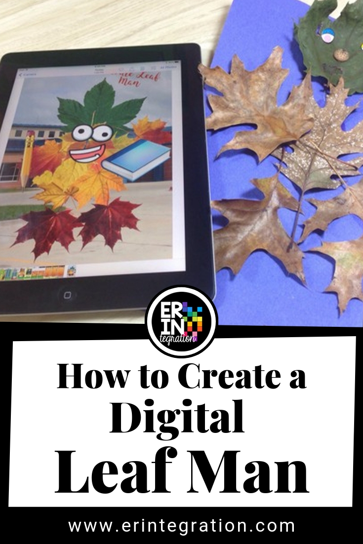How to Make a Leaf Man on Pic Collage - Erintegration
