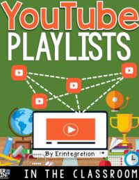 USING A YOUTUBE PLAYLIST IN THE CLASSROOM - Erintegration
