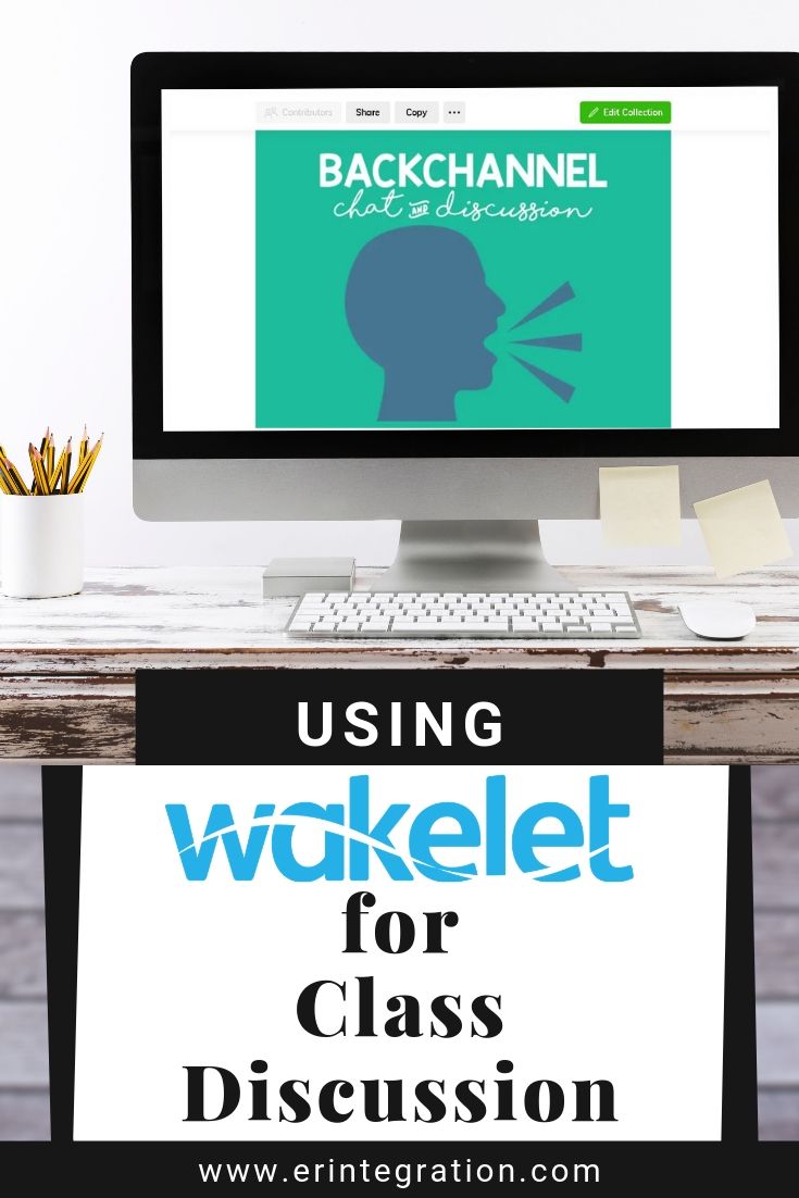Creating a Wakelet Backchannel for Class Discussions - Erintegration