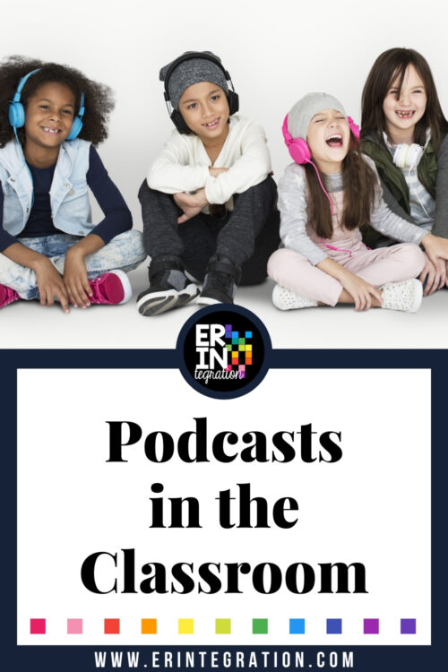 Podcasts in the Classroom - Erintegration
