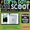 EARTH DAY GOOGLE SLIDES DIGITAL SCOOT - Erintegration