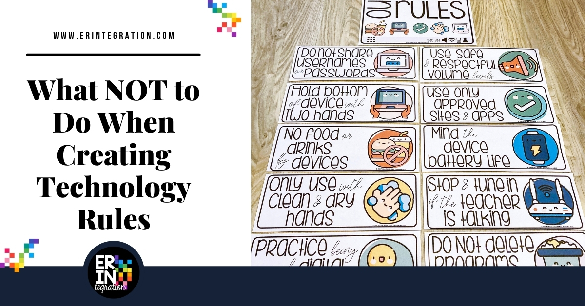 What NOT to Do When Creating Technology Rules in the Classroom ...